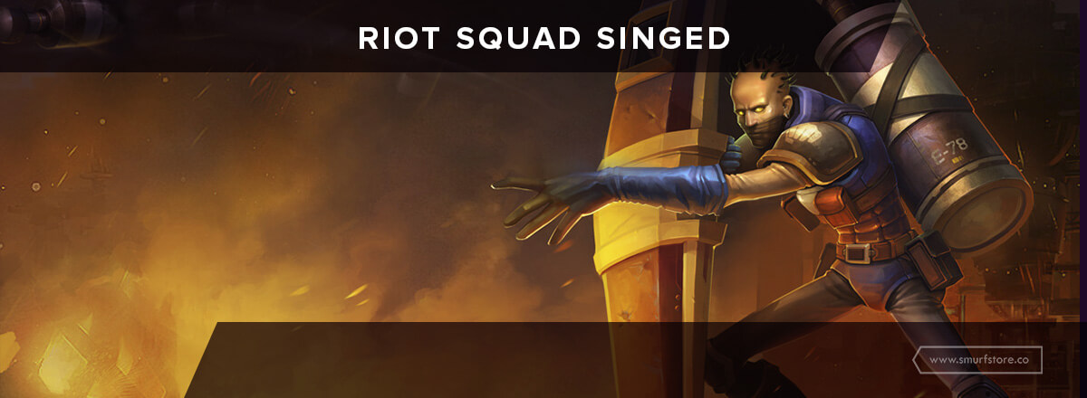 Riot Squad Singed Accounts to Make Them All Cry — SmurfStore.co